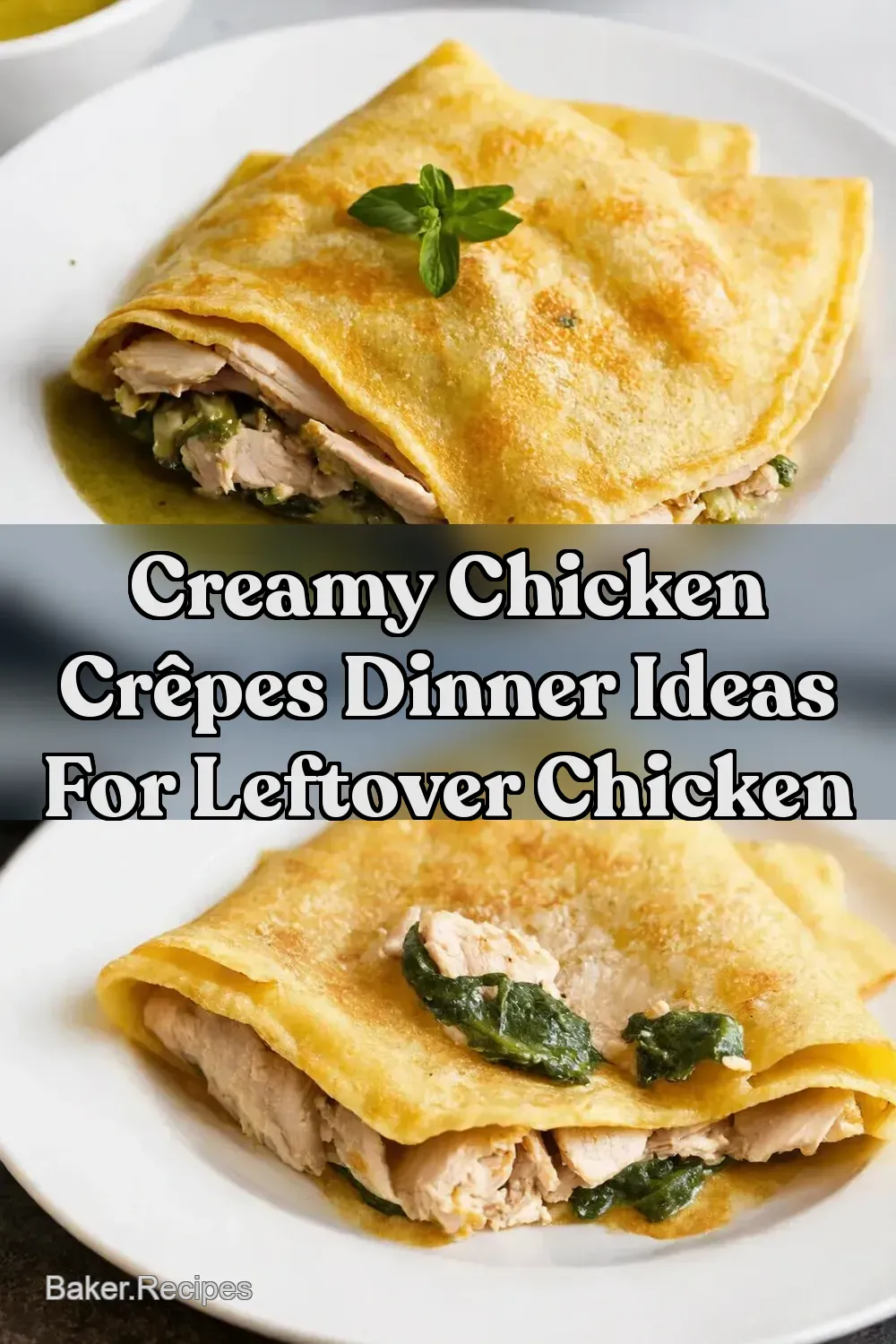 Chicken Crêpes Florentine Easy recipes from leftover chicken