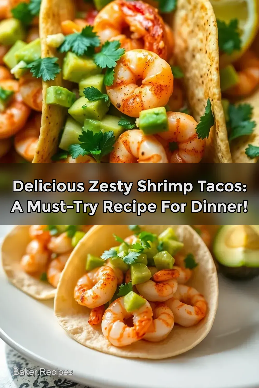 Easy & Delicious Zesty Shrimp Taco Recipe with Avocado Salsa