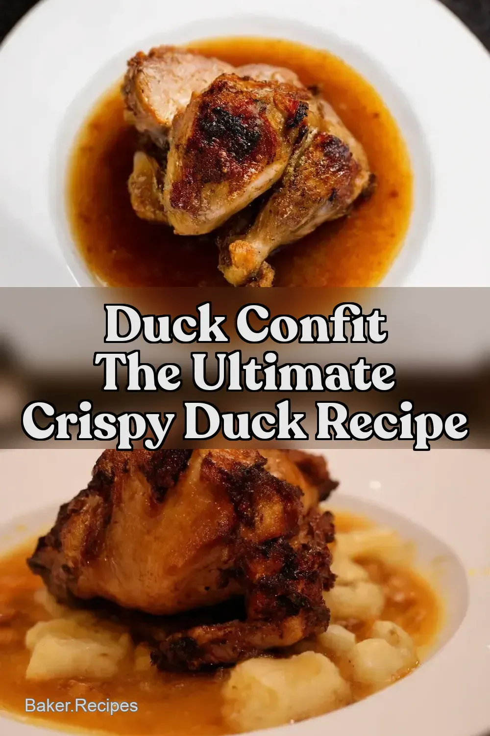 Duck Confit Recipe Easy French Bistro at Home - Baker…