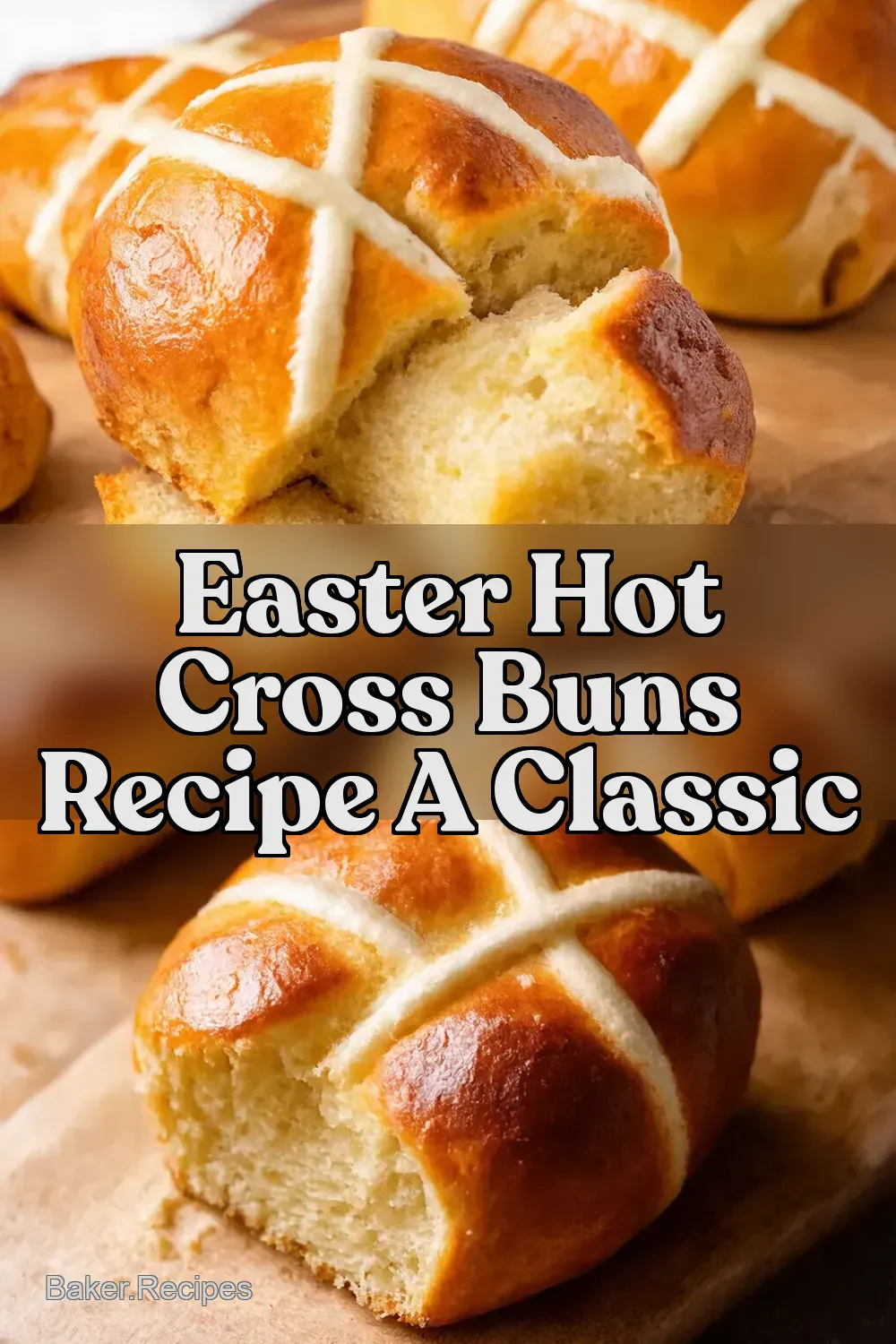 Easy Hot Cross Buns Recipe A Taste of Easter - Baker Recipes