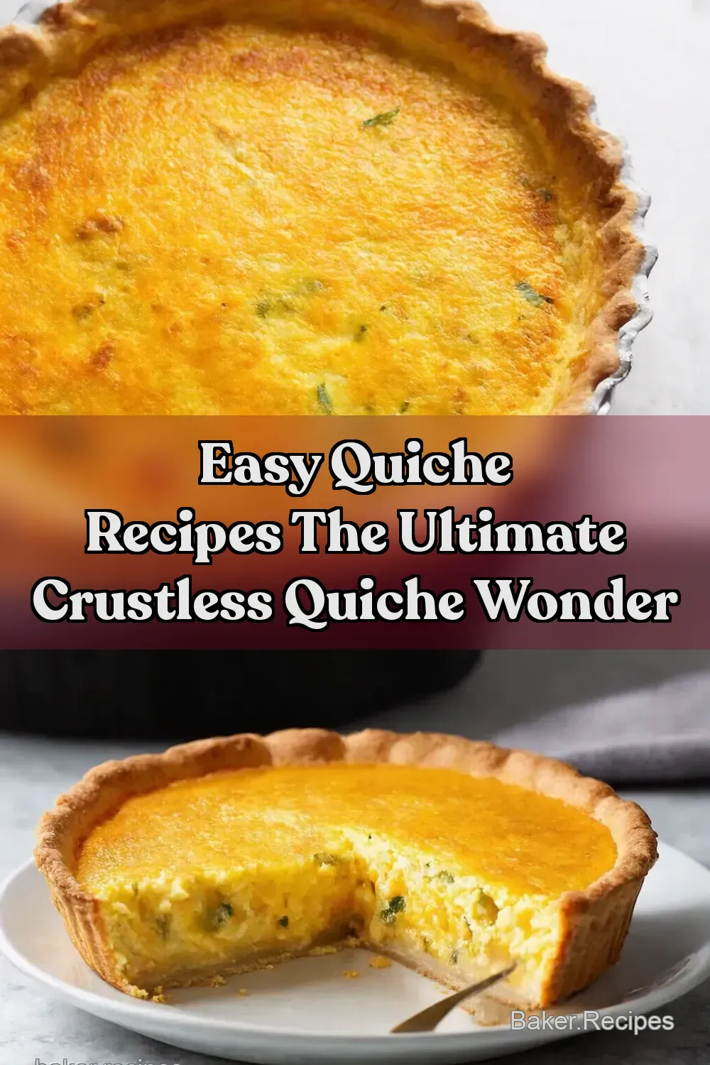 Crustless Wonder The Best No Crust Quiche Recipe - Baker…