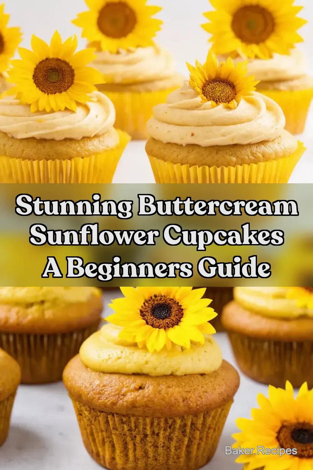 Sunflower Power Cupcakes Easy Sunflower Cupcakes Recipe