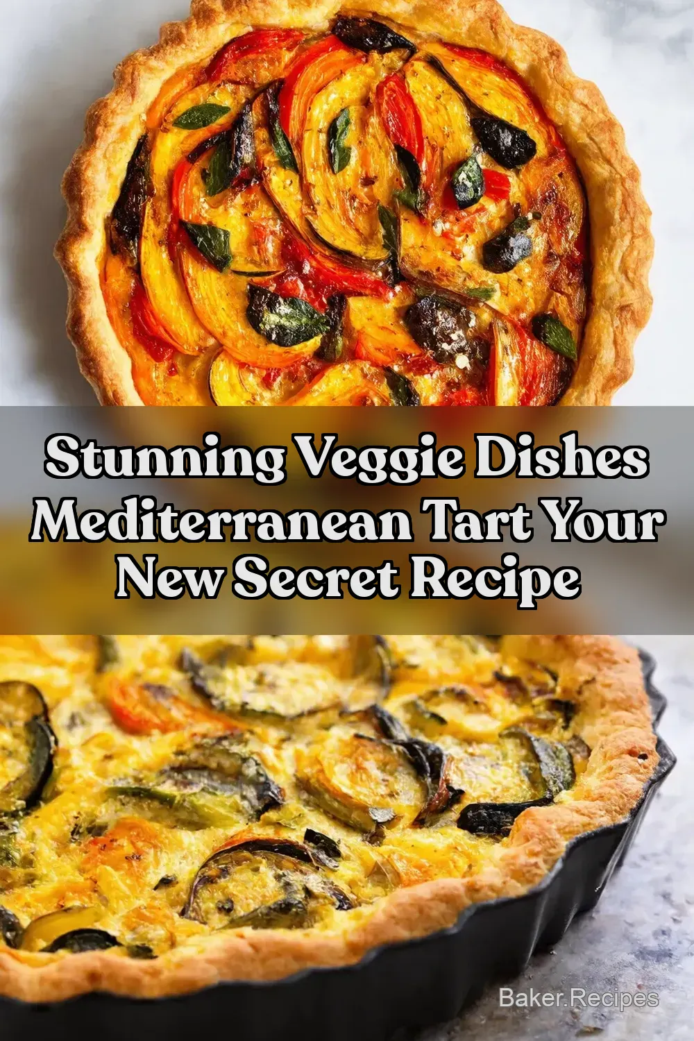 Mediterranean Veggie Recipes Roasted Vegetable Tart…