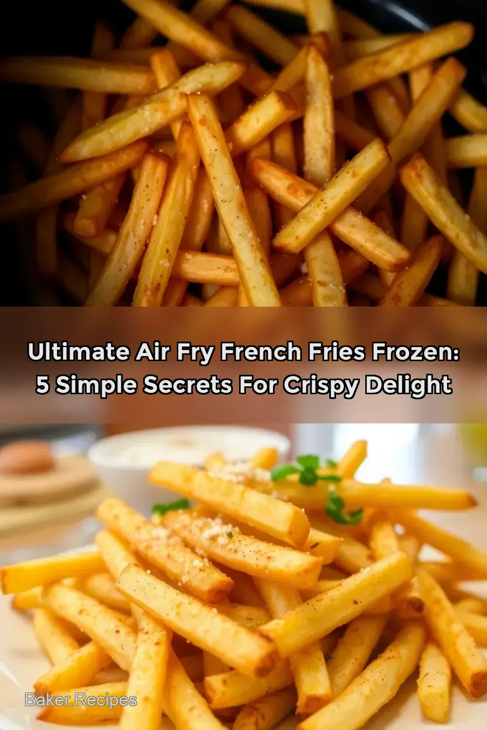 Deliciously Easy Air Fry French Fries Frozen: My Family's…